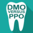 Dental DMO vs PPO - What is the difference? - Chester Mendham Dental